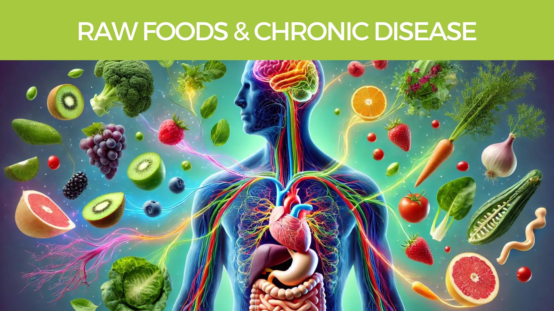 The Health Benefits of a Raw Food Diet - Brett Elliott
