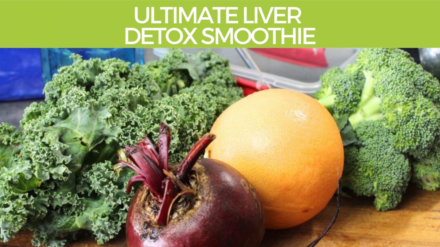 Ultimate Liver Detox Smoothie - Brett Elliott