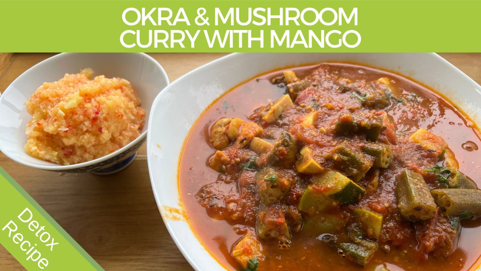 Okra & Mushroom Curry with Mango Chutney - Brett Elliott
